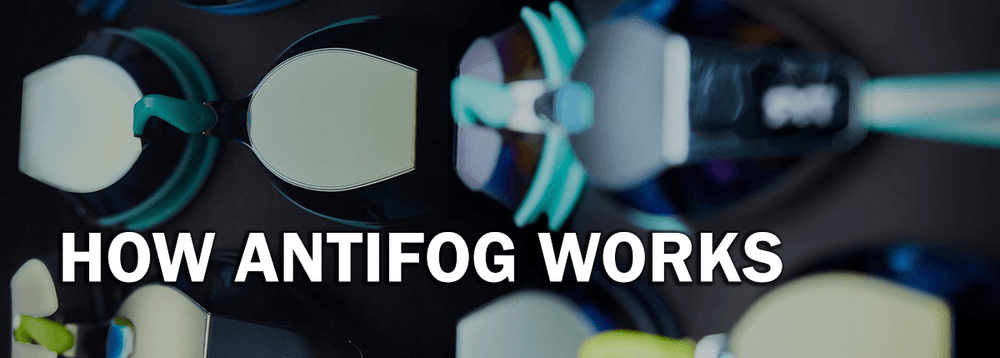 How goggle anti-fog works, and is it worth it? | Xtreme Swim Blog